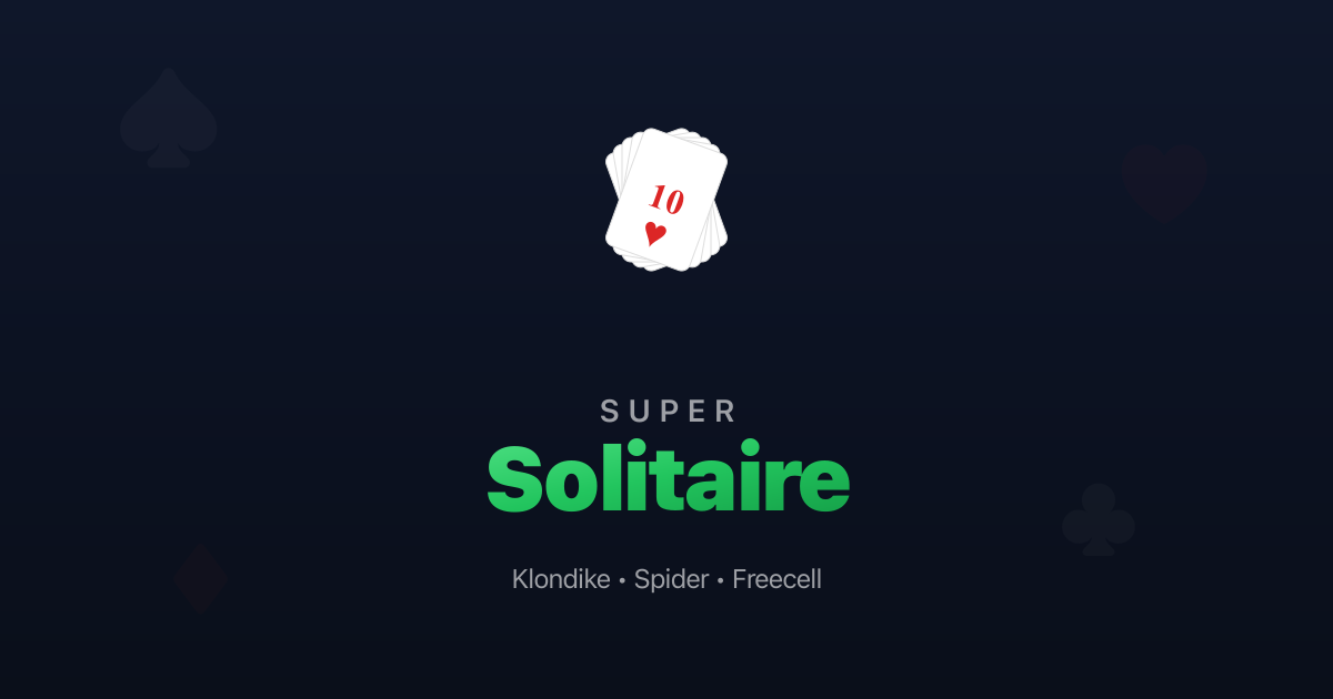 Super Solitaire – Modern, Fast Online Solitaire
